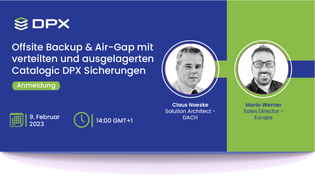 Offsite Backup & Air-Gap mit verteilten und ausgelagerten Catalogic DPX Sicherungen | Catalogic ...