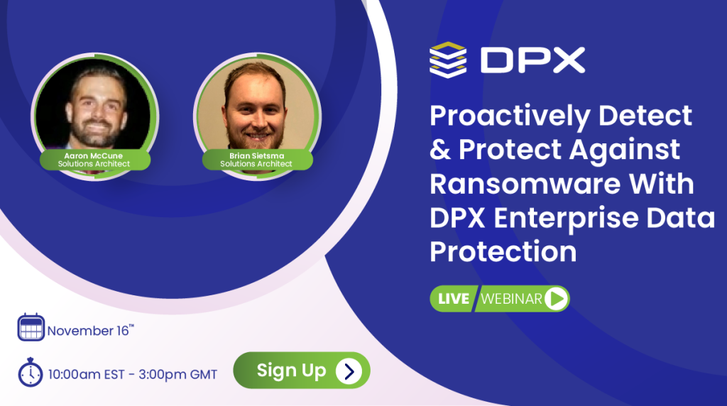 Proactively Detect And Protect Against Ransomware With Dpx Enterprise Data Protection