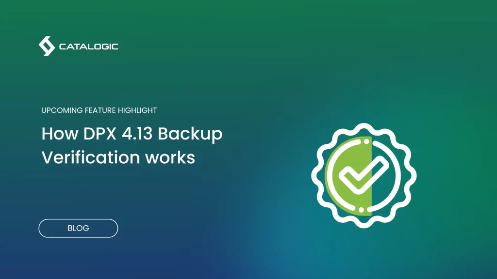 New Dpx 413 Backup Verification Introduction Catalogic Software